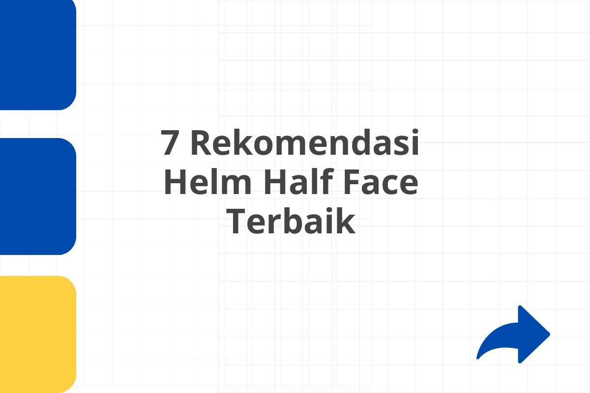 7 Rekomendasi Helm Half Face Terbaik untuk Keselamatan Berkendara Anda ...