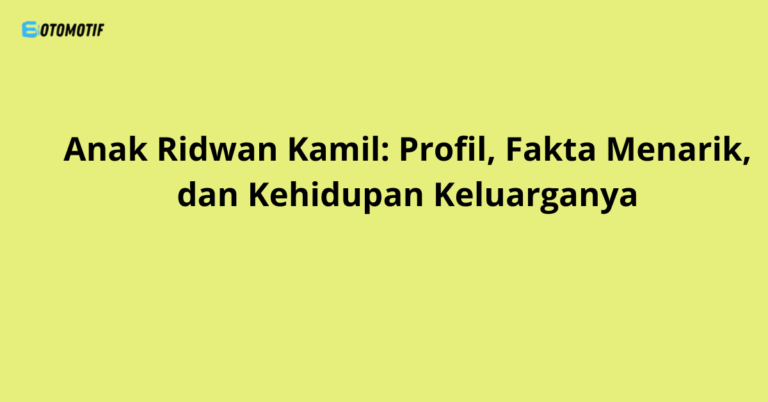 Anak Ridwan Kamil: Profil, Fakta Menarik, dan Kehidupan Keluarganya – E ...